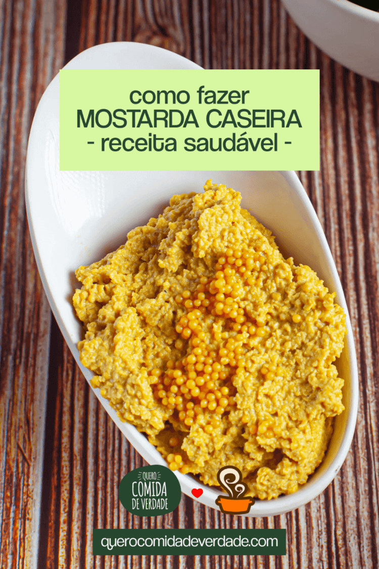 Mostarda caseira - receita saudável e deliciosa